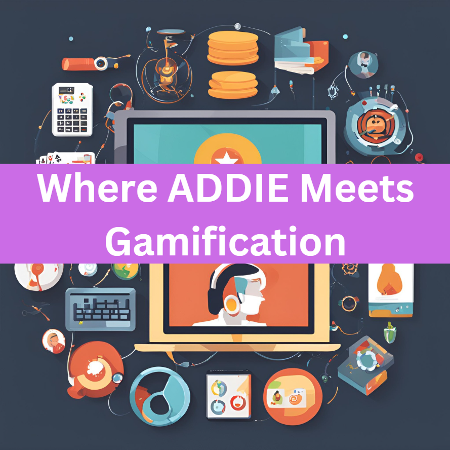 The ADDIE Framework: Gamification Strategies for E-Learning – Gamifying ...